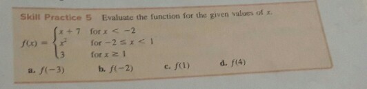 Solved Skill Practice 5 Evaluate the function for the given | Chegg.com