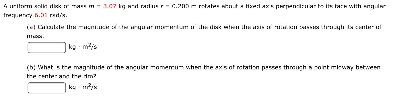 Solved A uniform solid disk of mass m = 3.07 kg and radius r | Chegg.com