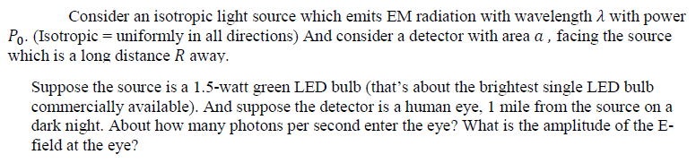 Solved Consider an isotropic light source which emits EM | Chegg.com