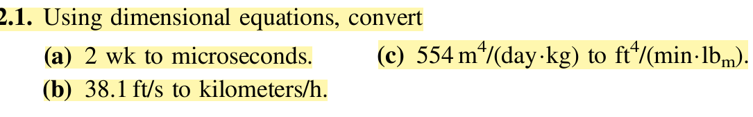 Solved 2.1. Using dimensional equations, convert (a) 2 wk to | Chegg.com
