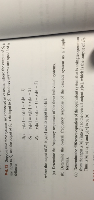 Solved Suppose that three systems are connected in cascade, | Chegg.com