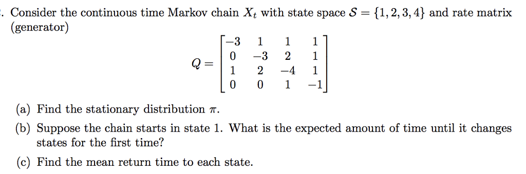 Solved . Consider the continuous time Markov chain Xt with | Chegg.com