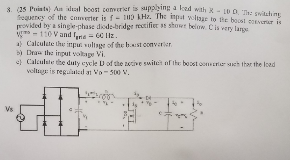 Solved 8 (25 Points) An ideal boost converter is supplying a | Chegg.com