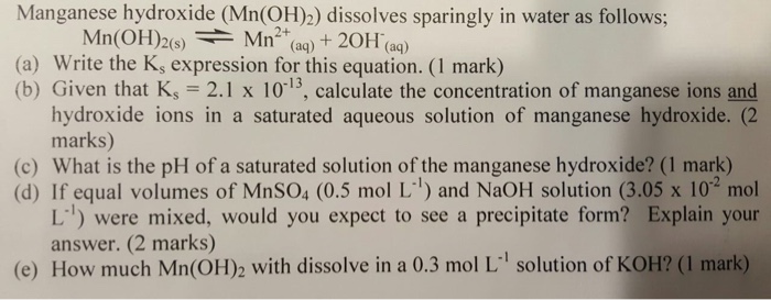 Solved Manganese hydroxide (Mn(OH)2) dissolves sparingly in | Chegg.com