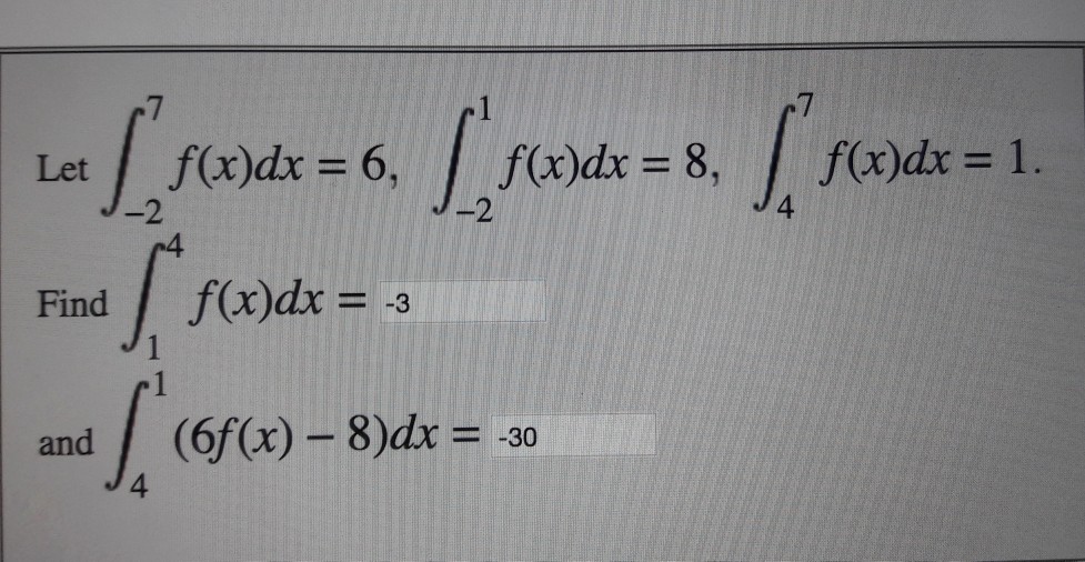 Solved Let | f(x)dx = 6, | f(x)dx = 8, Find f(x)dx =-3 and I | Chegg.com