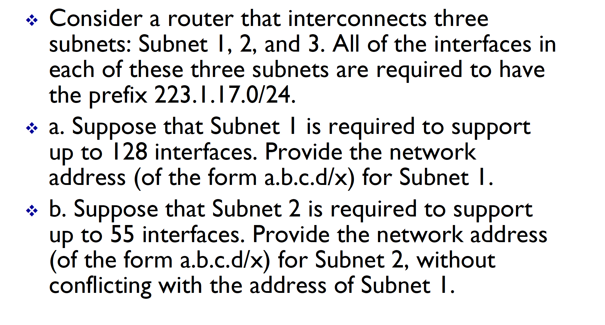 Consider a router that interconnects three subnets: | Chegg.com Consider a router that interconnects three subnets: | Chegg.com