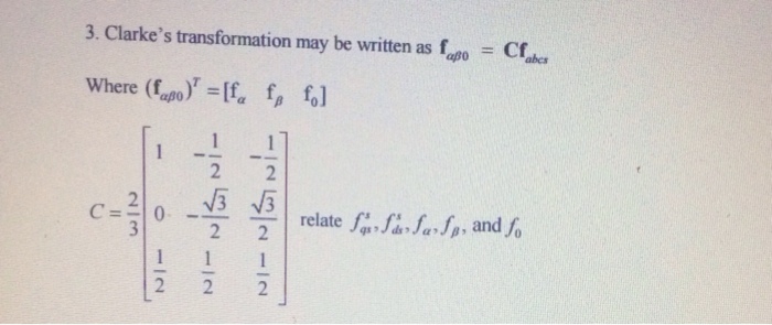 Solved 3. Clarke's transformation may be written as f where | Chegg.com