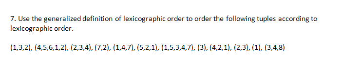 Solved 7. Use the generalized definition of lexicographic | Chegg.com