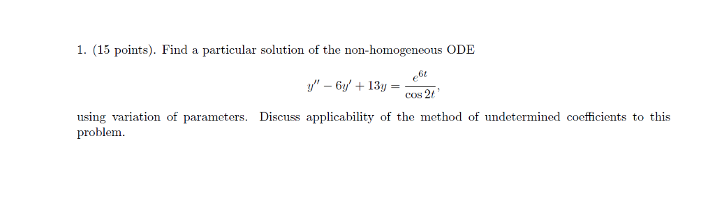 Solved 1 (15 points). Find a particular solution of the | Chegg.com