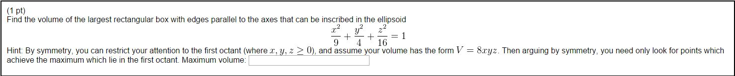 Solved Find the volume of the largest rectangular box with | Chegg.com