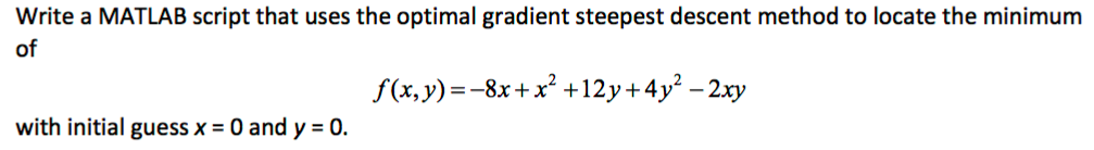 Solved Write A Matlab Script That Uses The Optimal Gradient