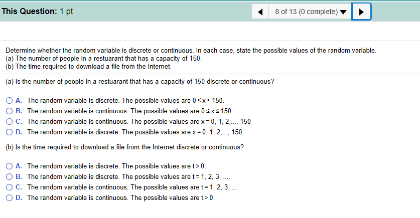 Solved Determine whether the random variable is discrete or | Chegg.com