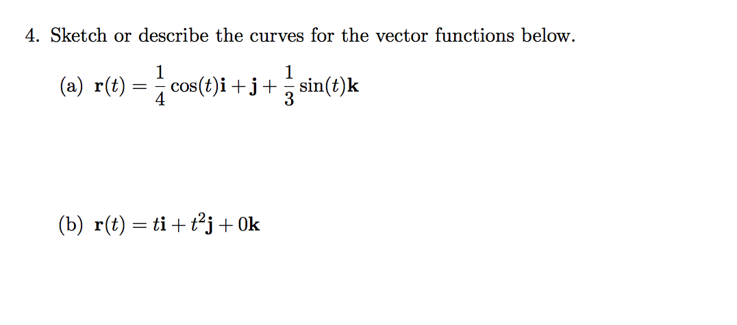 Solved Sketch or describe the curves for the vector | Chegg.com Solved Sketch or describe the curves for the vector | Chegg.com