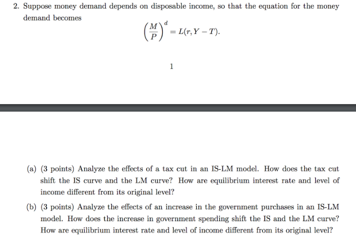 Solved Suppose money demand depends on disposable income, so | Chegg.com