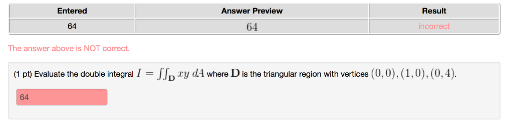 Solved Entered Answer Preview Result 64 64 incorrect The | Chegg.com