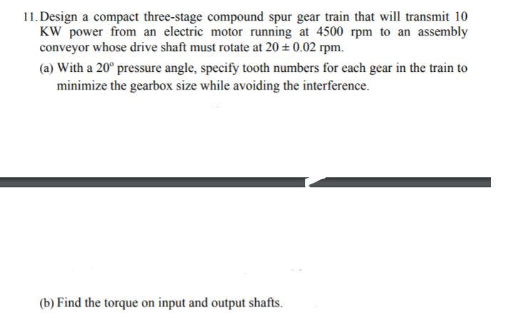Solved 11. Design a compact three-stage compound spur gear | Chegg.com