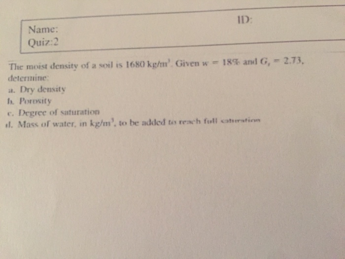 Solved The moist density of a soil is 1680 kg/ms given w=18% | Chegg.com