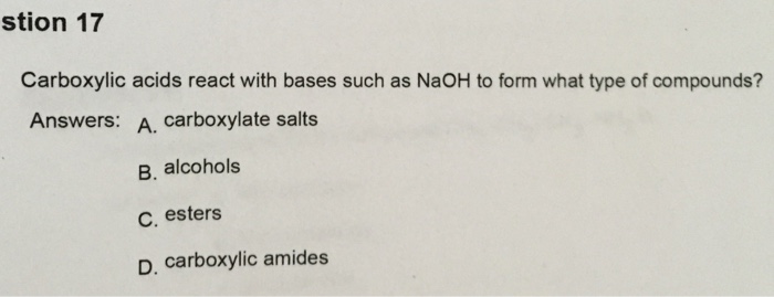 Solved Carboxylate acids react with bases such as NaOH to | Chegg.com