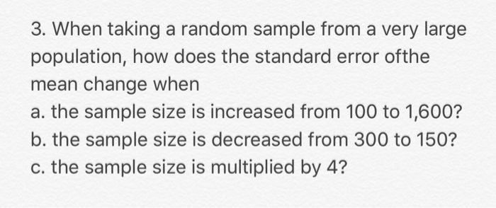 Solved 3. When taking a random sample from a very large | Chegg.com