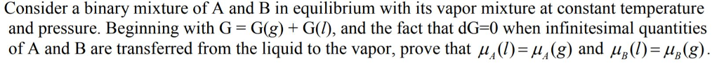 Solved Consider a binary mixture of A and B in equilibrium | Chegg.com