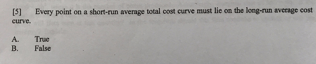 Solved Every point on a short-run average total cost curve | Chegg.com