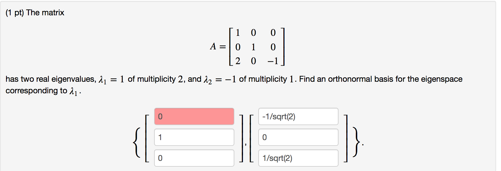 Solved The matrix A = [1 0 2 0 1 0 0 0 -1] has two real | Chegg.com