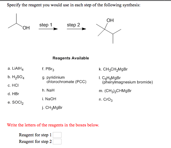 Solved Specify the reagent you would use in each step of the | Chegg.com