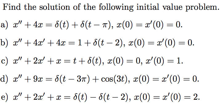 Solved Find the solution of the following initial value | Chegg.com