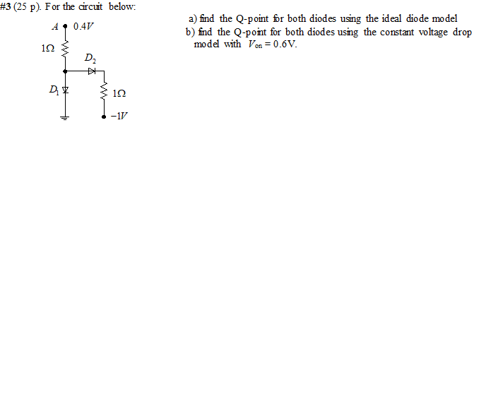 Solved #3 (25 p). For the circuit below. a) find the Q-point | Chegg.com