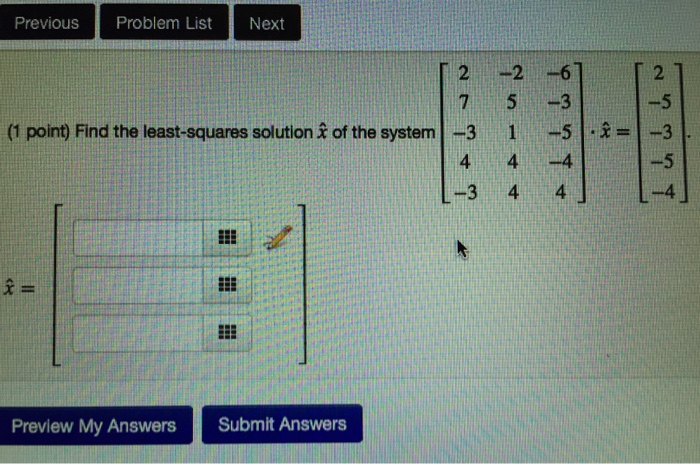 Solved Find the least-squares solution x of the system [2 7 | Chegg.com