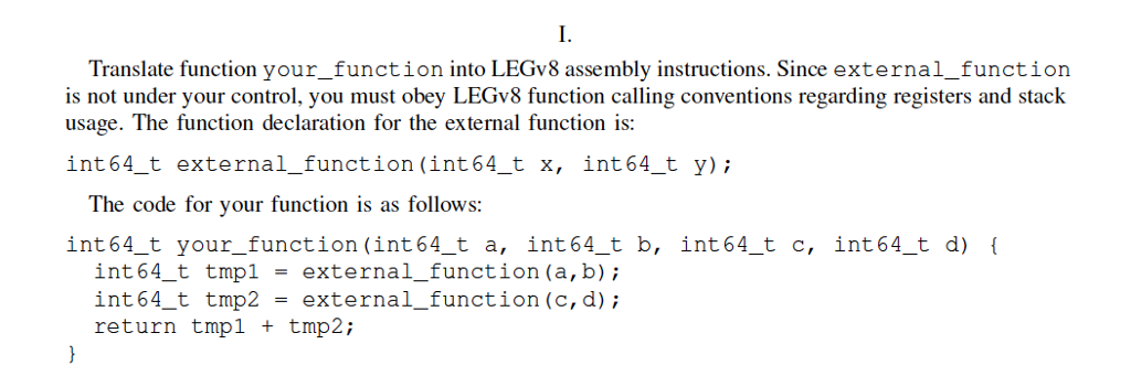 Solved I. Translate function your_function into LEGv8 | Chegg.com