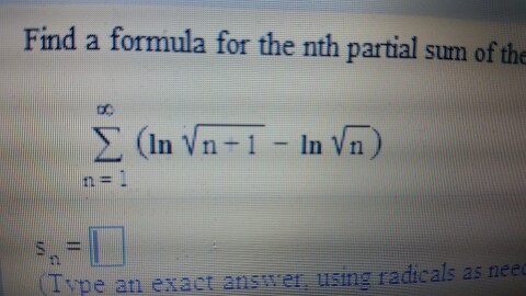 Solved find a formula for the nth partial sum of the series | Chegg.com
