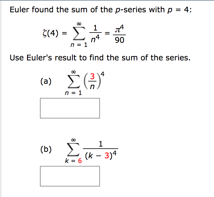 Solved Euler found the sum of the p-series with p = 4: zeta | Chegg.com