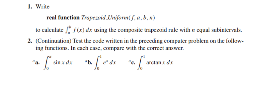 Solved 1. Write real function Trapezoid_Uniform(f, a, b, n) | Chegg.com