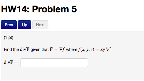 Solved Find the divF given that F = f where f(x,y,z) = | Chegg.com