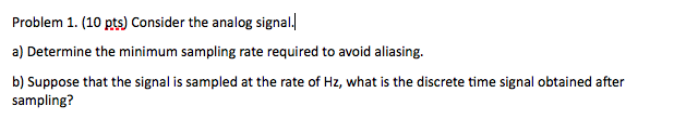 Solved Consider the analog signal. Determine the minimum | Chegg.com