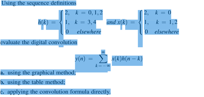 Solved Using the sequence definitions h(k) = {2, k = 0, 1, | Chegg.com