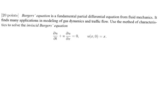 Solved Burgers' equation is a fundamental partial | Chegg.com