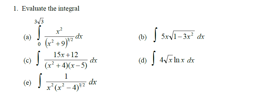 Solved 1. Evaluate the integral 3/3 dbr /2 (b)5xv1-3x2 dx | Chegg.com