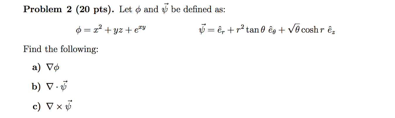 Solved Let phi and Psi be defined as: phi = x^2 + yz + e^xy | Chegg.com