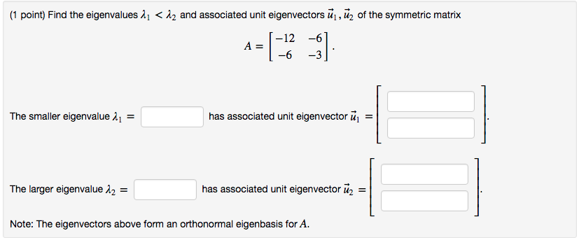 Solved (1 point) Find the eigenvalues