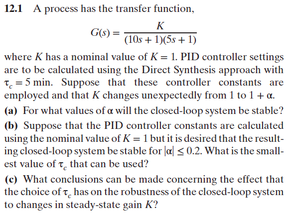 Solved 12.1 A process has the transfer function, G(s) = (10s | Chegg.com