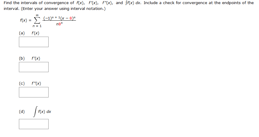 Solved Find the intervals of convergence of f(x), f'(x), | Chegg.com