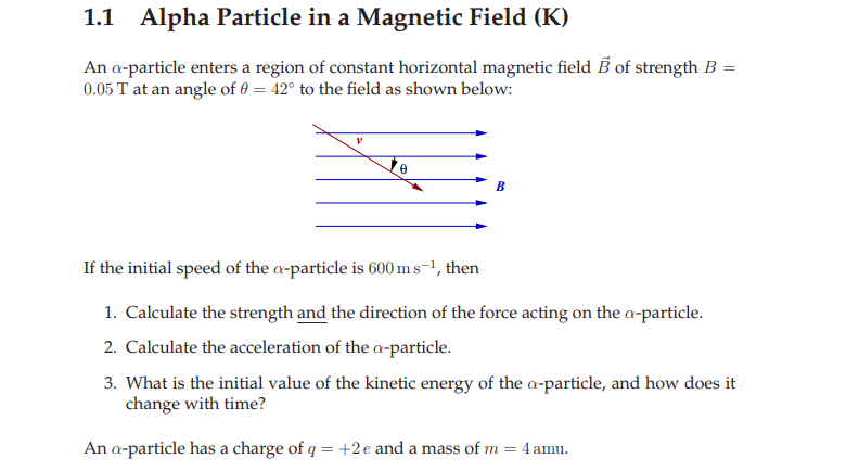 Solved 1.1 Alpha Particle in a Magnetic Field (K) of | Chegg.com