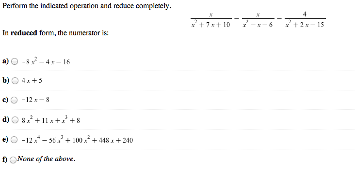 Solved Perform the indicated operation and reduce | Chegg.com
