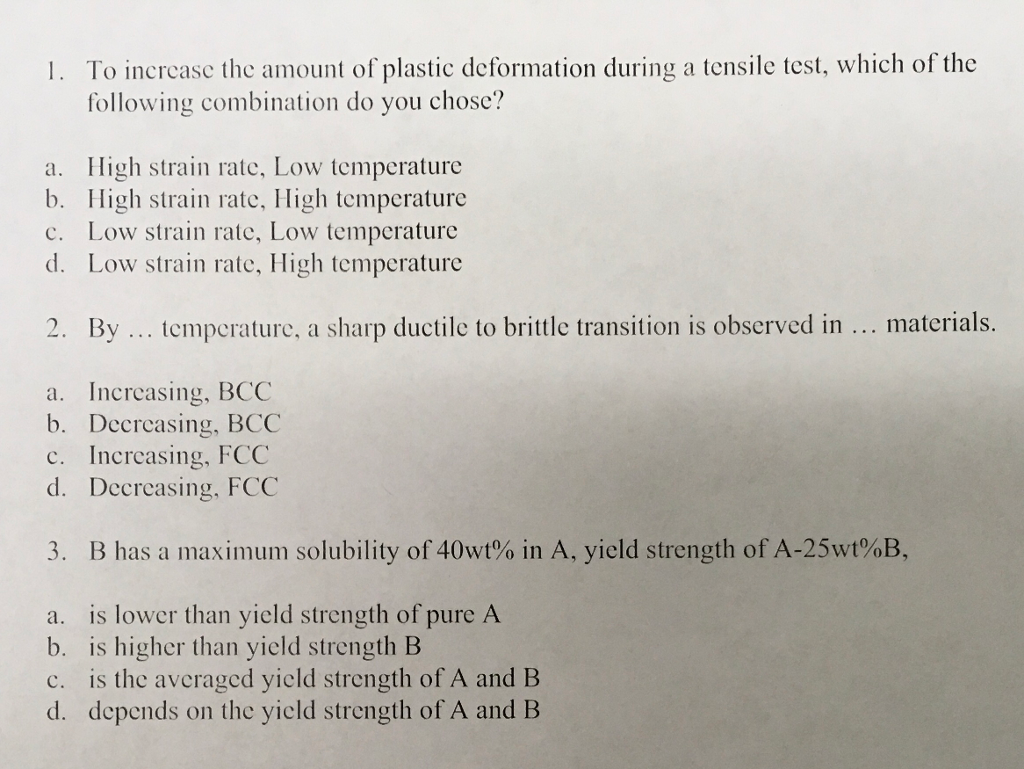 Solved 1. To increase the amount of plastic deformation | Chegg.com