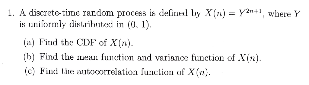Solved 1. A discrete-time random process is defined by X(n)- | Chegg.com