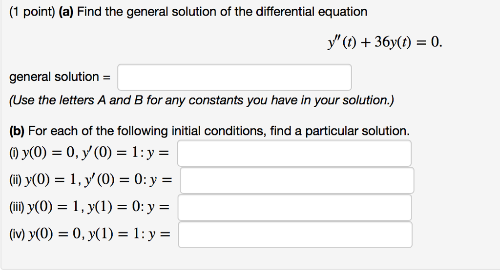 Solved (1 point) (a) Find the general solution of the | Chegg.com