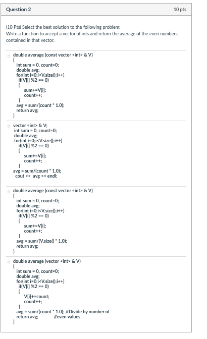 Solved Question 1 10 pts (10 pts)Select the best answer for | Chegg.com