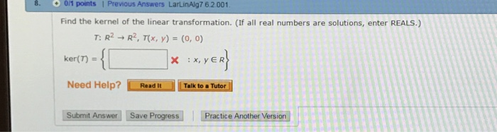 Solved Find the kernel of the linear transformation. (If all | Chegg.com
